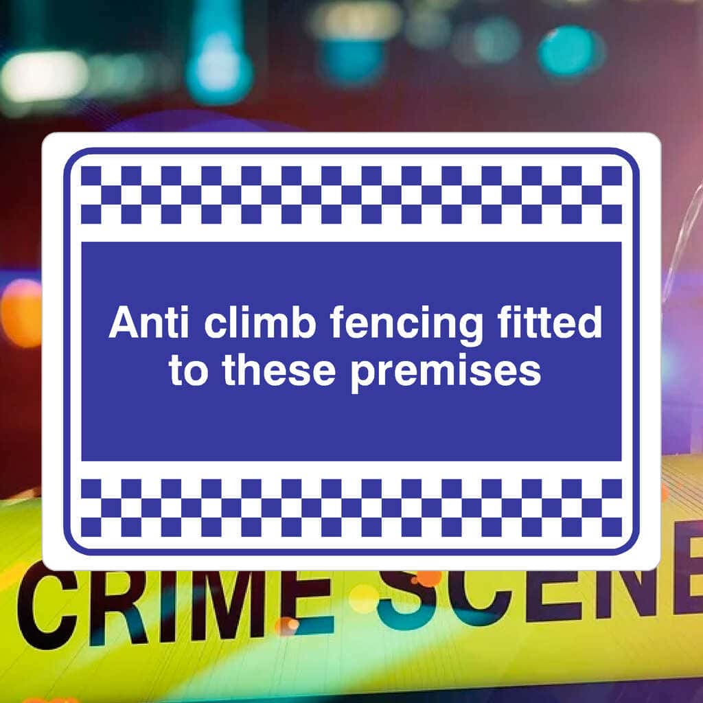 Anti Climb Fencing Sign - Security & Safety Signage