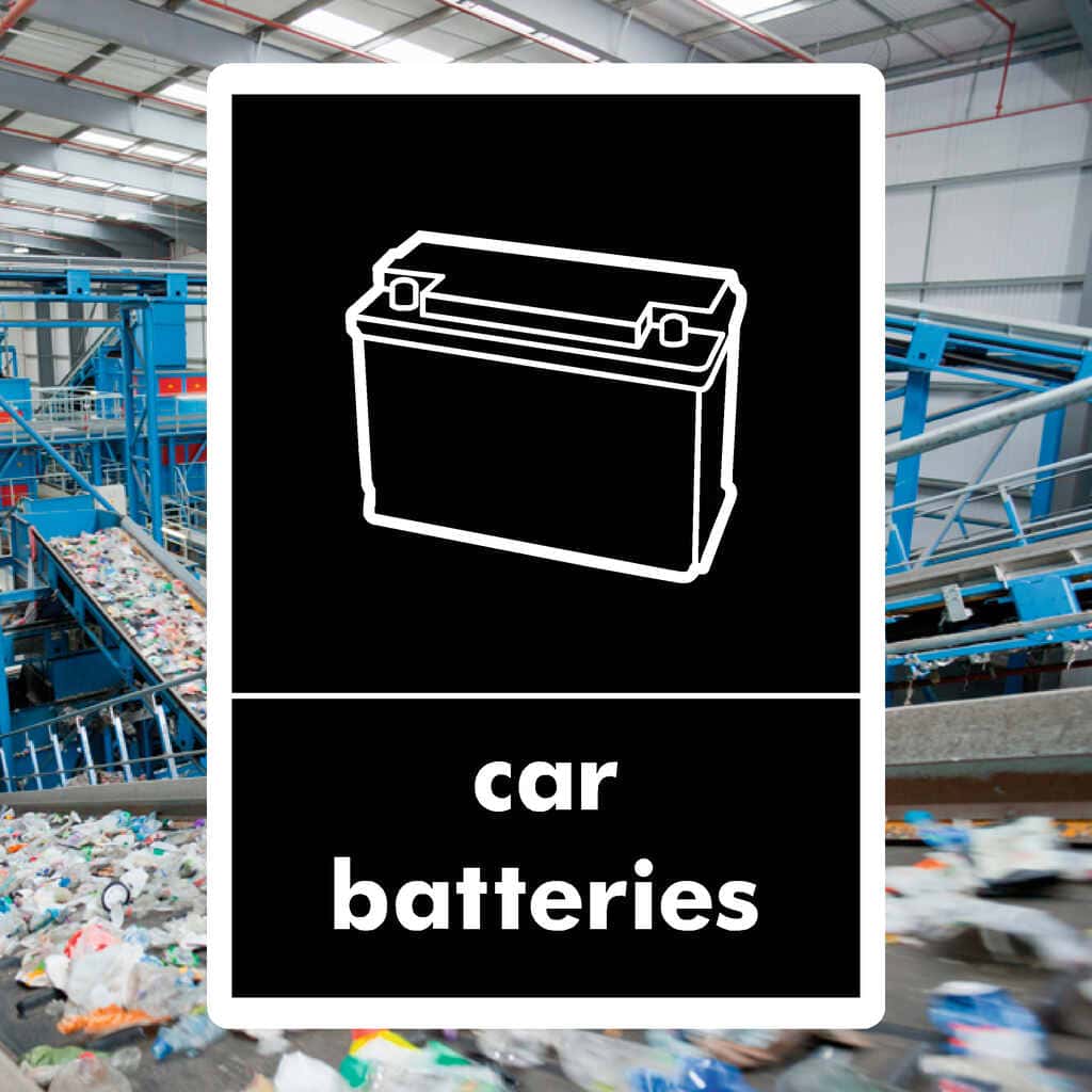 Car Battery Recycling Sign | UK Waste Disposal