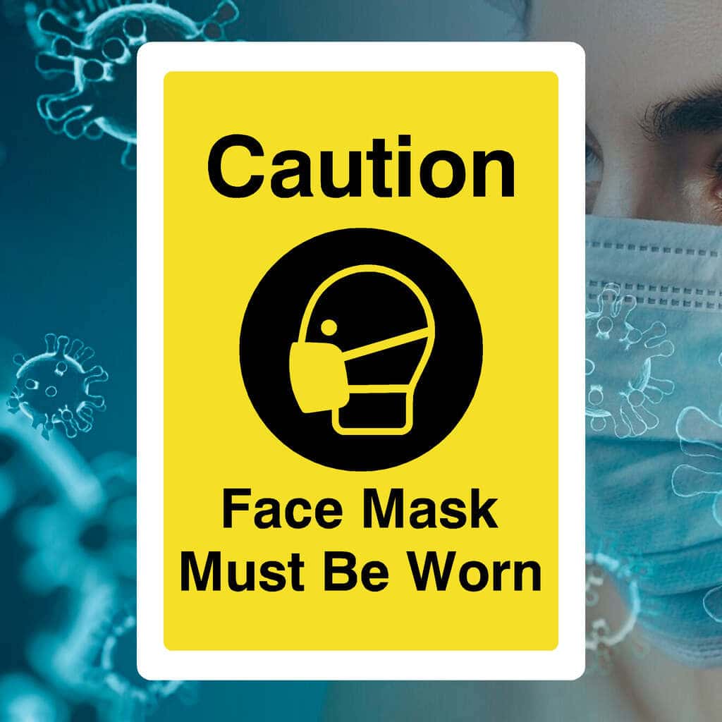 Caution Face Mask Must Be Worn Sign