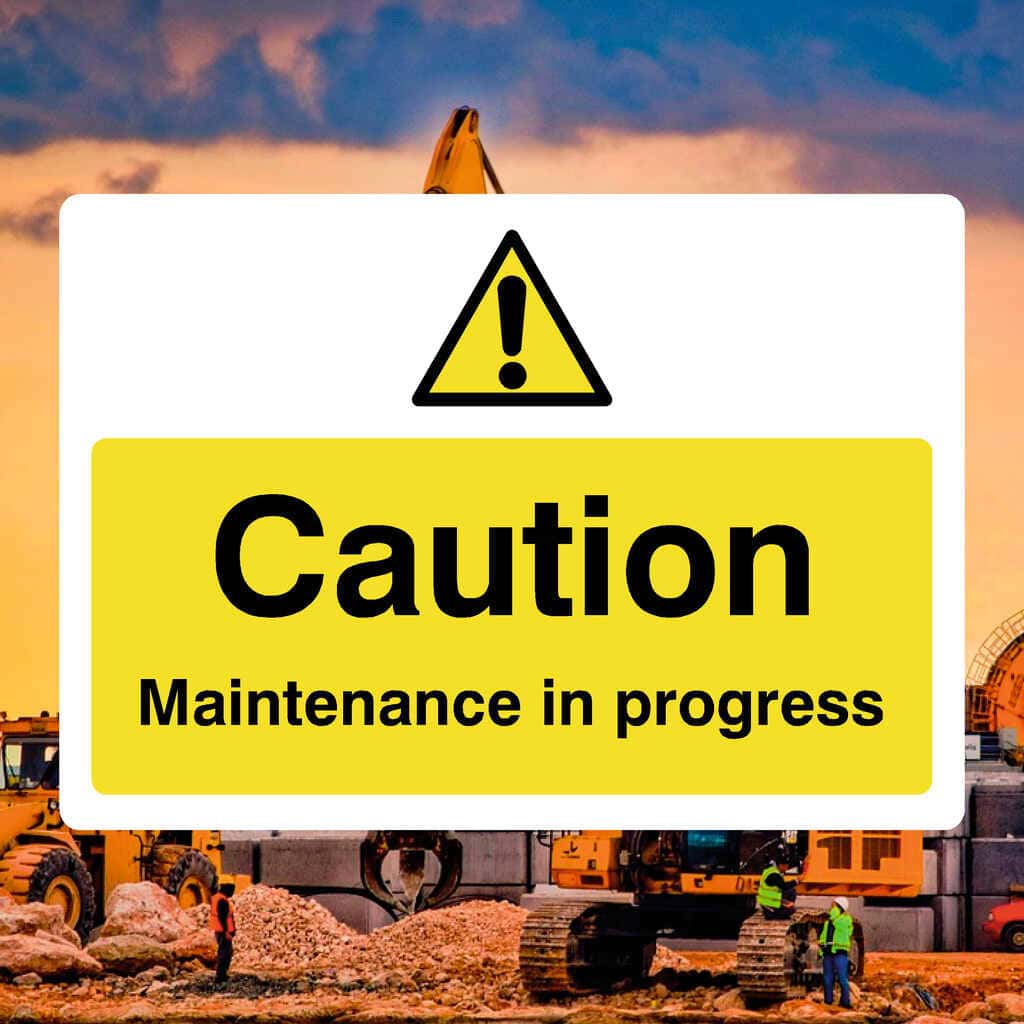 Caution Maintenance Sign – Safety & Compliance