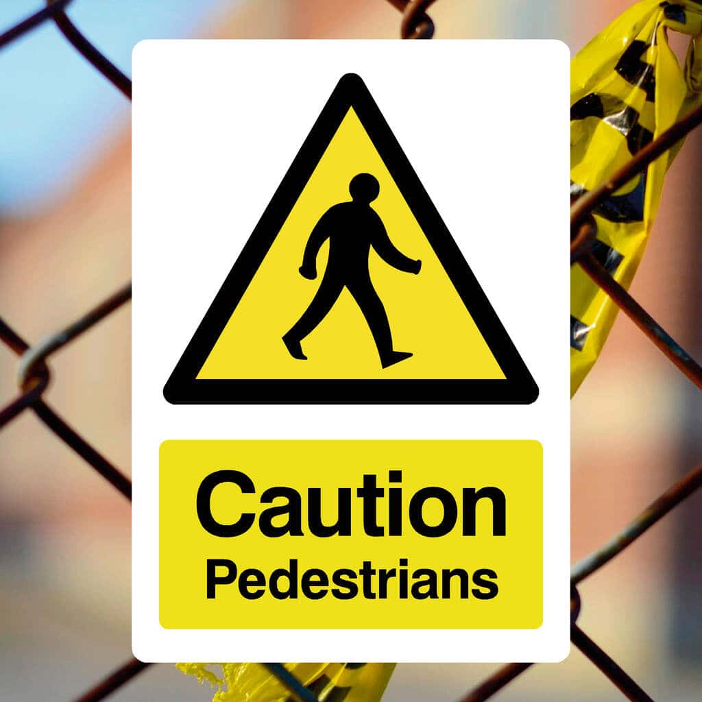 Pedestrian Warning Sign | Caution Safety Sign
