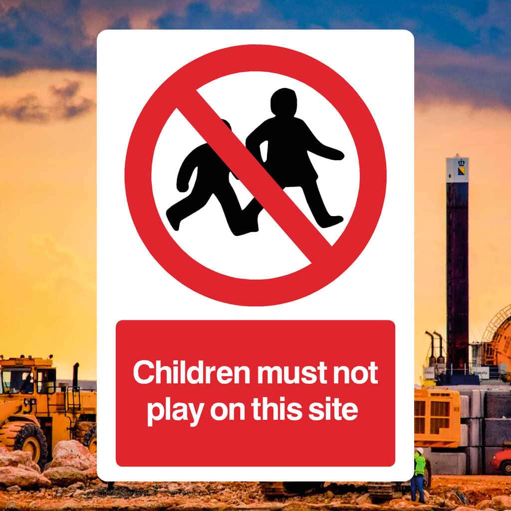 Children Must Not Play Sign – Access & Safety