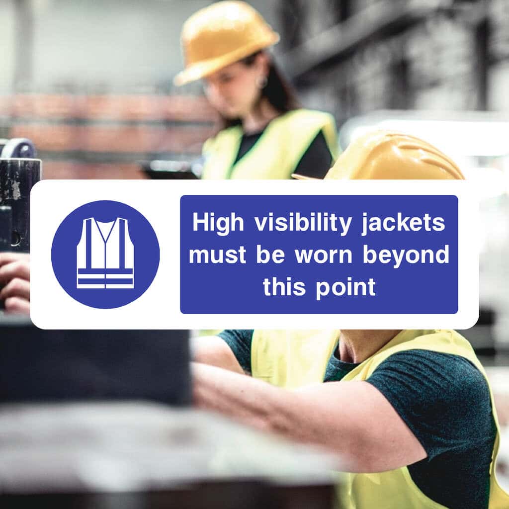 High Visibility Jacket Must Be Worn Sign