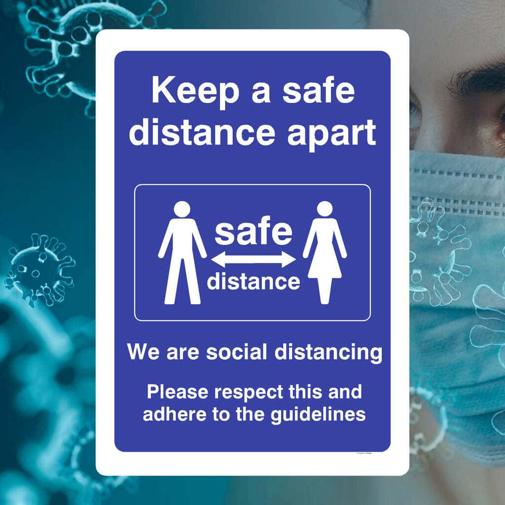 Keep A Safe Distance Apart We Are Social Distancing Sign