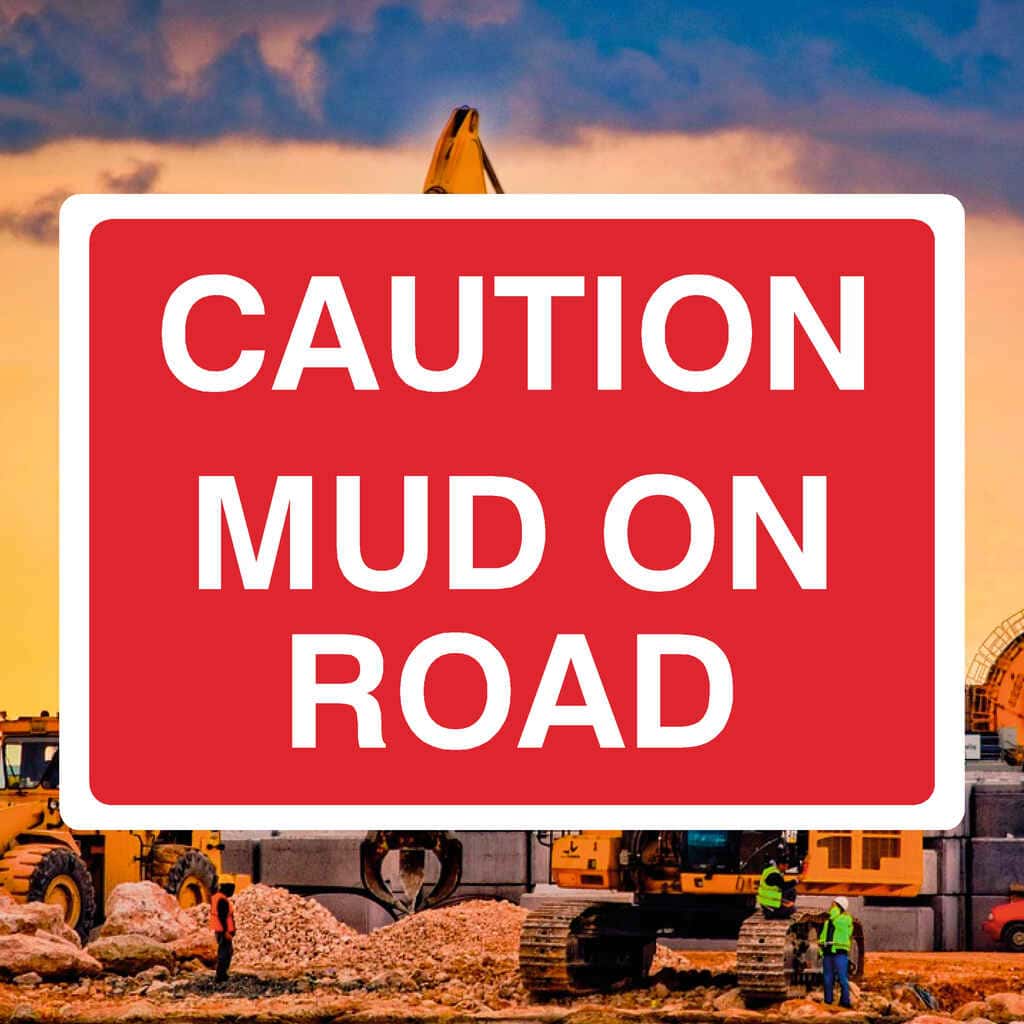 Mud-On-Road Caution Sign | Compliant UK Hazard Sign