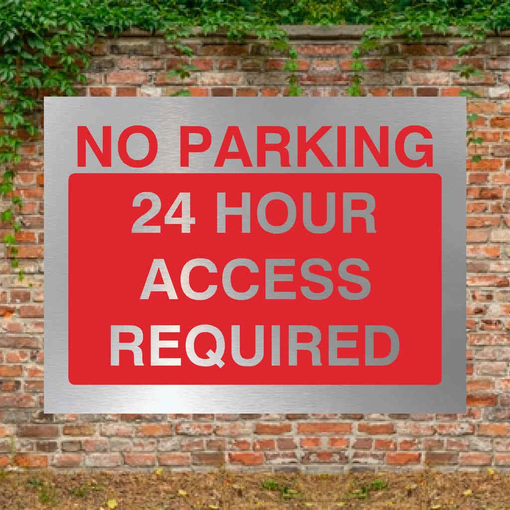 No Parking 24 Hour Access Sign Brushed Silver