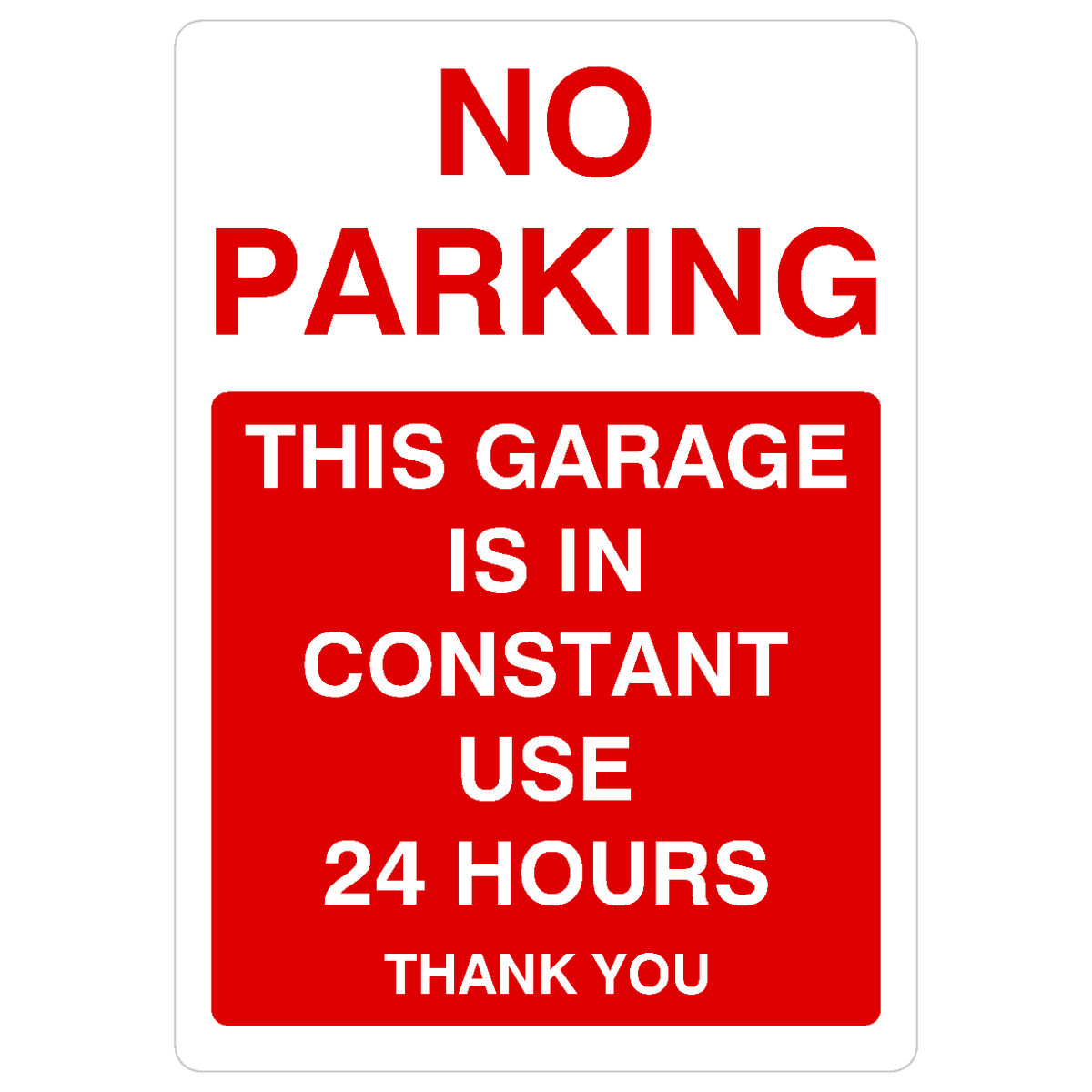 No Parking Garage In Constant Use Portrait Sign