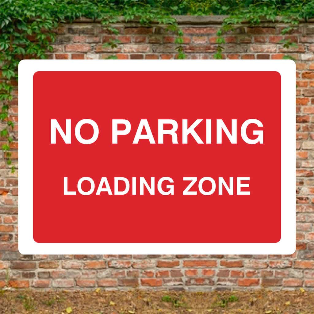 No Parking Loading Zone Sign – UK Safety Sign