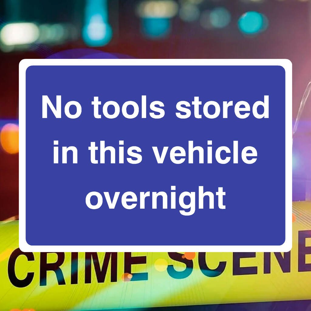 No Tools Stored Sign Blue – Vehicle Security Sign