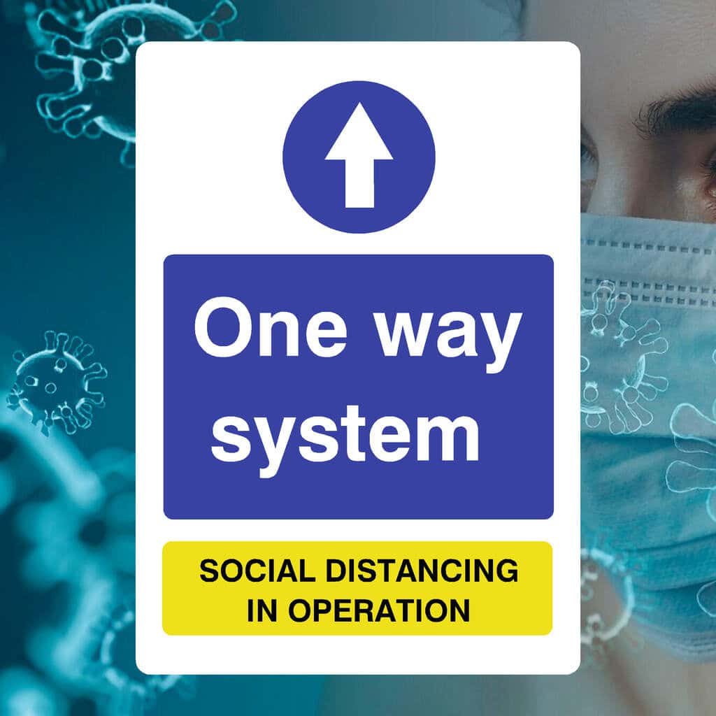 One Way System Social Distancing In Operation Sign