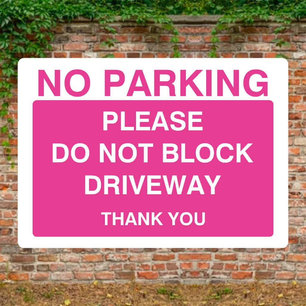 Pink No Parking Please Do Not Block Driveway Sign