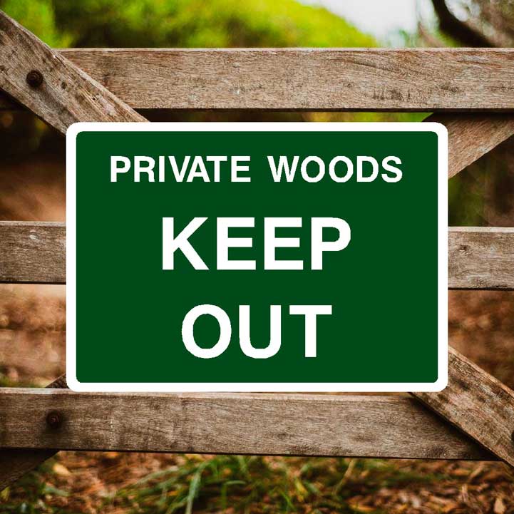 Private Woods Sign – Keep Out Safety Sign