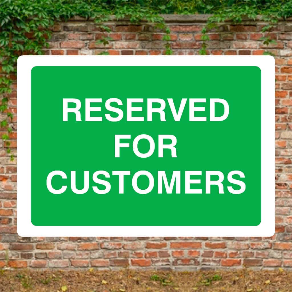 Reserved For Customers Sign