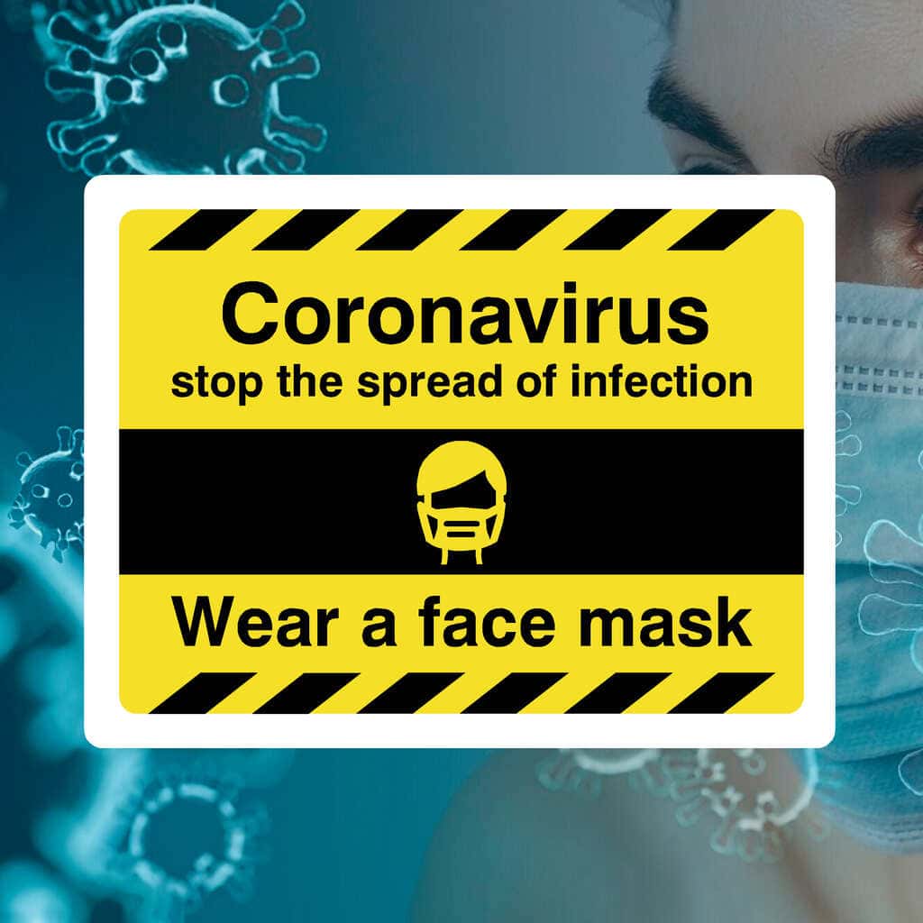Stop The Spread Of Infection Wear A Face Mask Sign