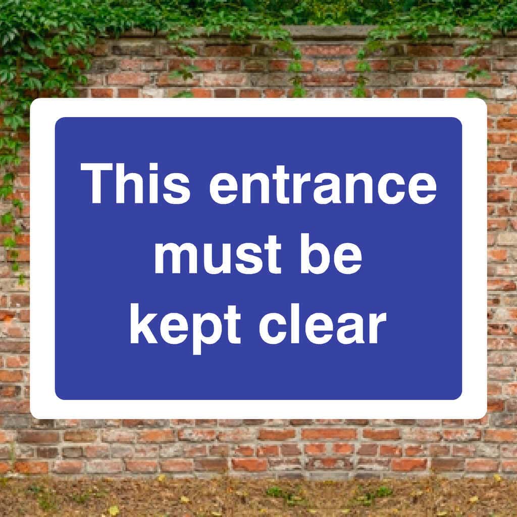 Keep Entrance Clear Safety Sign | Access Signs UK