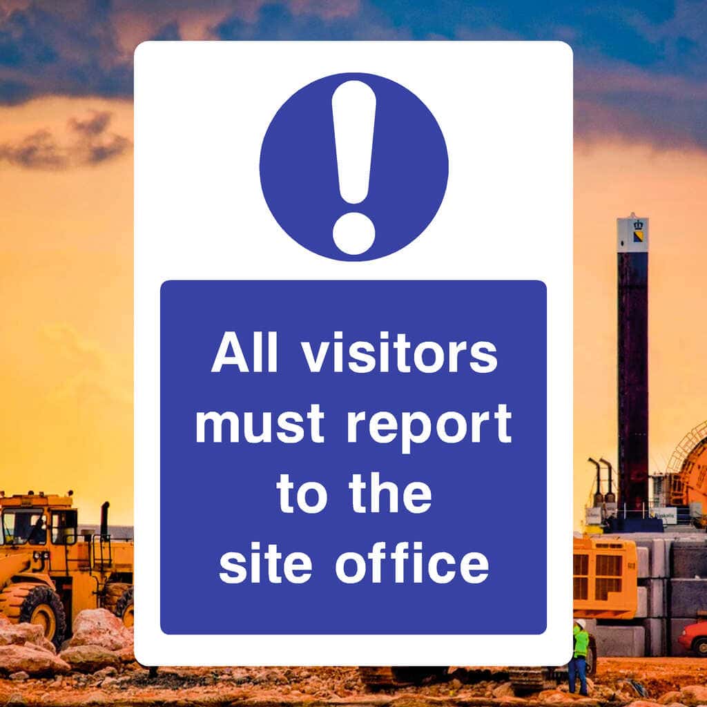 Report to Site Office Sign – Mandatory HSE Safety Sign