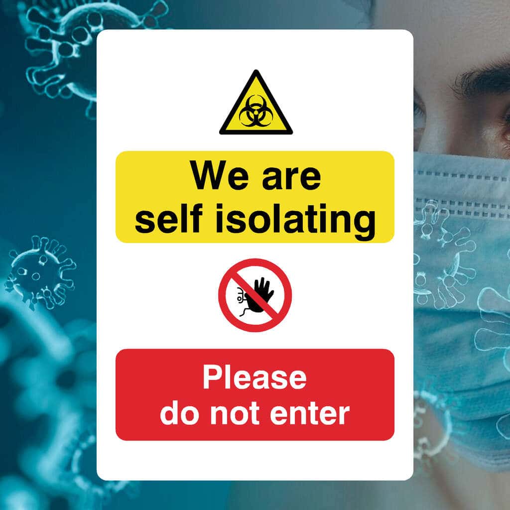 Self Isolating Warning Sign - Do Not Enter