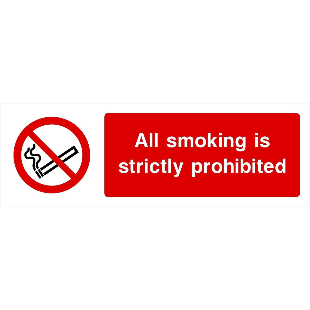 All Smoking Is Strictly Prohibited Sign | Safety Signs