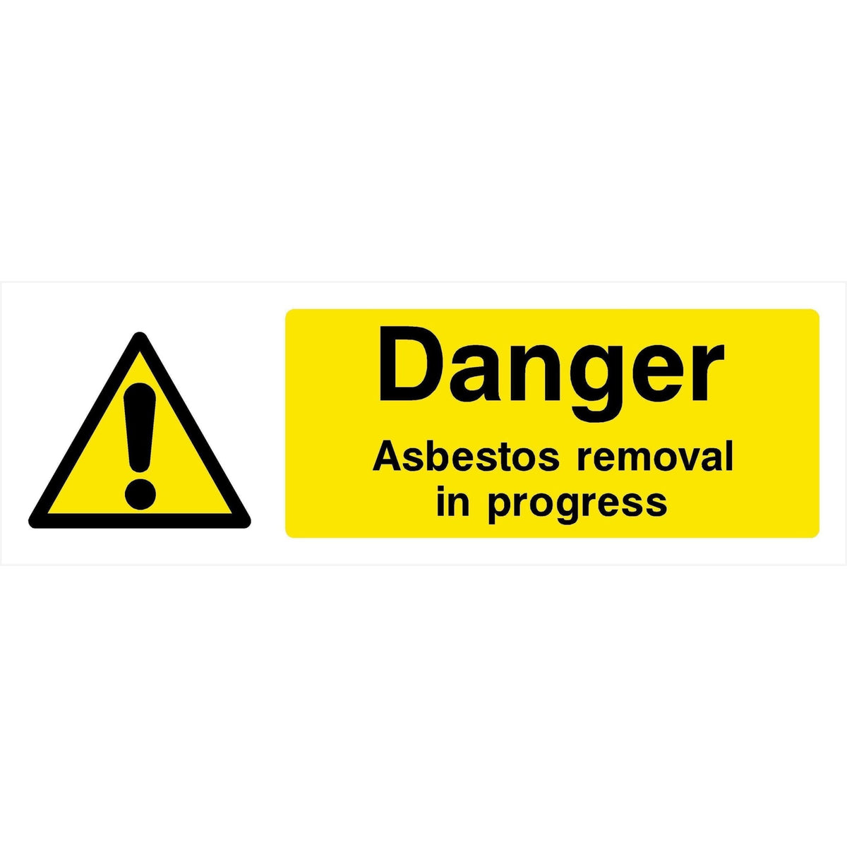 Asbestos Removal In Progress Sign | Safety Signs