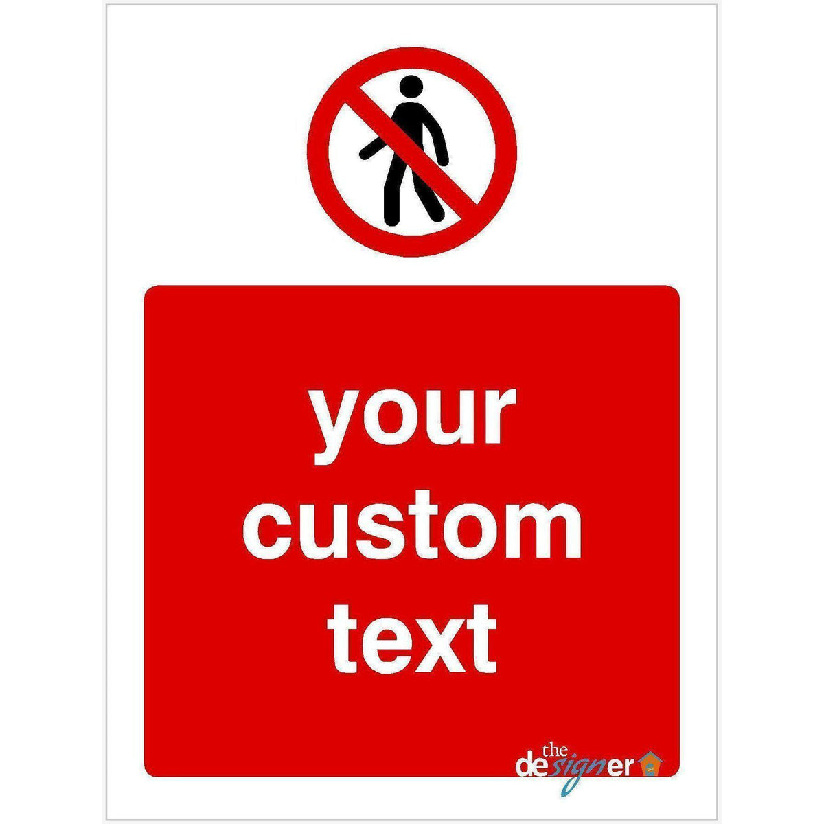 Custom Pedestrian Access Sign | UK No Entry Signs