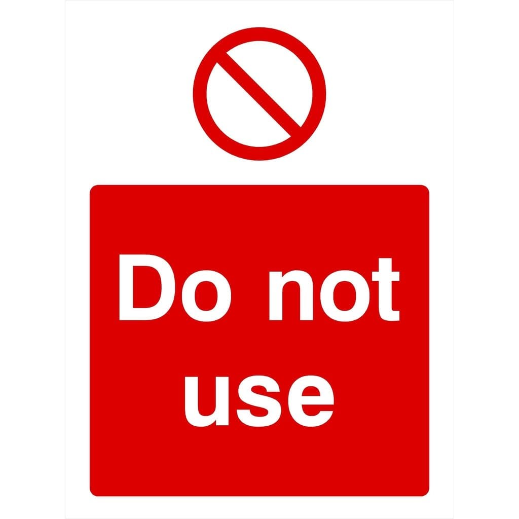 Do Not Use Sign Do Not Use Sign