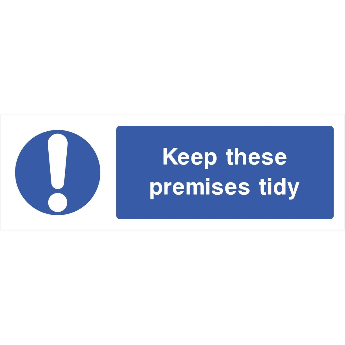 Keep Premises Tidy Sign