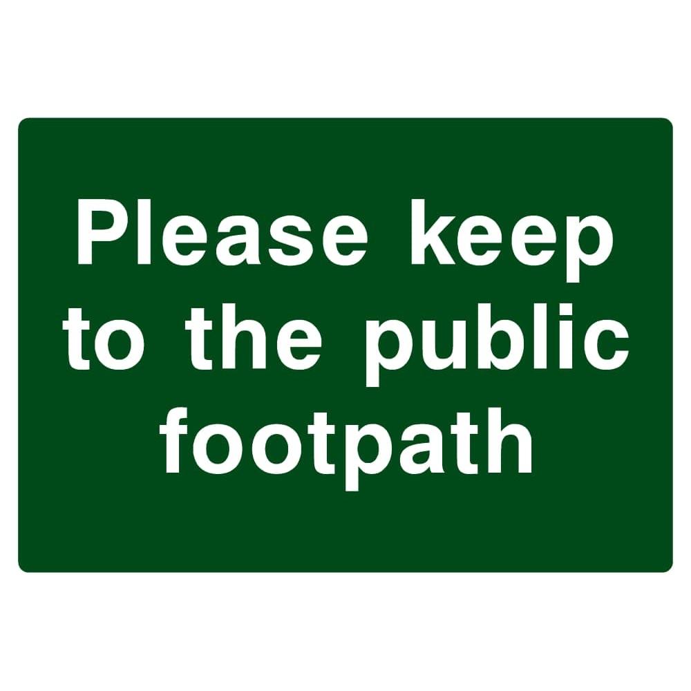Keep To The Public Footpath Sign