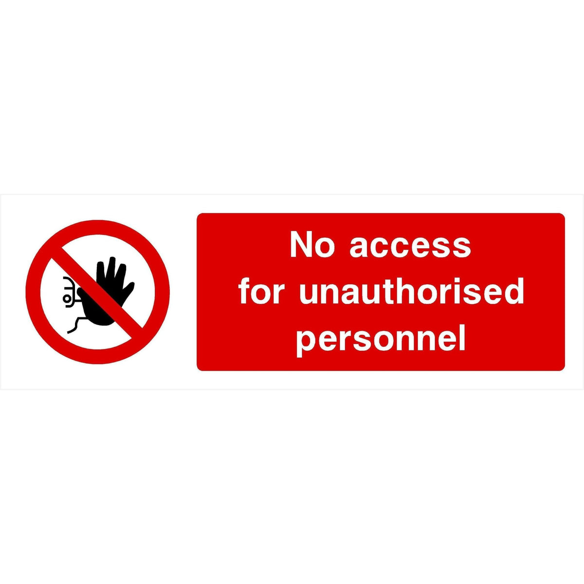 No Access For Unauthorised Personnel Sign