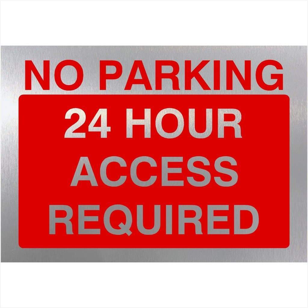 No Parking 24 Hour Access Sign Brushed Silver