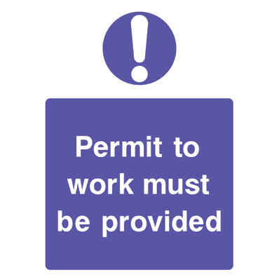 Permit To Work Must Be Provided Sign