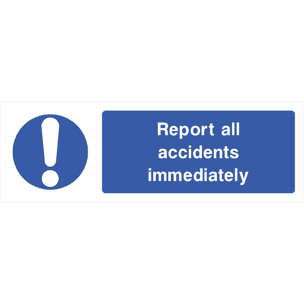 Report All Accidents Immediately Sign